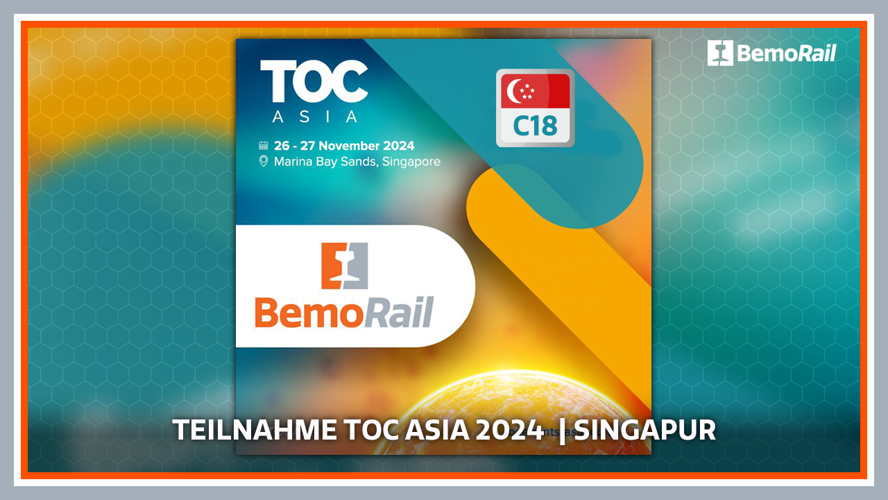 Teilnahme TOC Asia 2024 Singapur - Bemo Rail